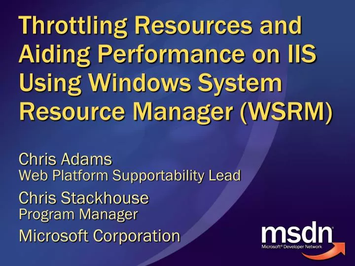 PPT - Throttling Resources and Aiding Performance on IIS Using Windows ...