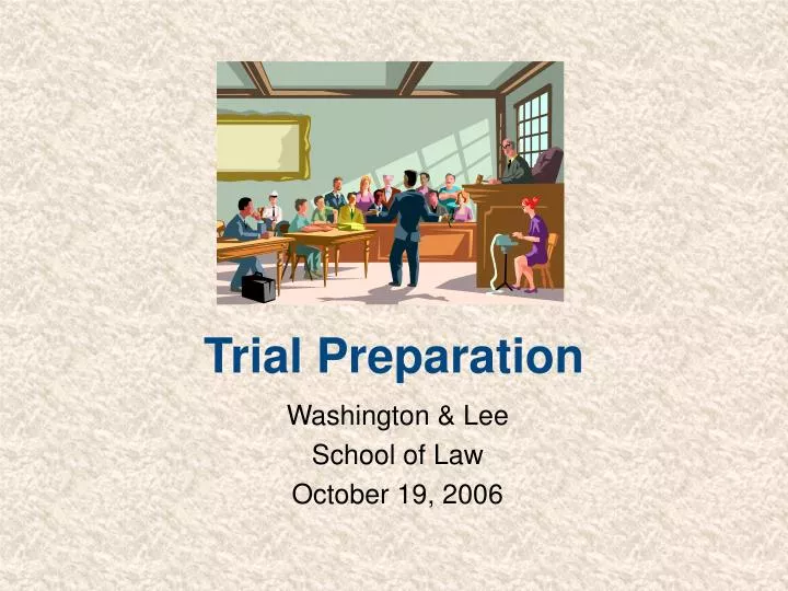 PPT - Trial Preparation PowerPoint Presentation, free download - ID:441660