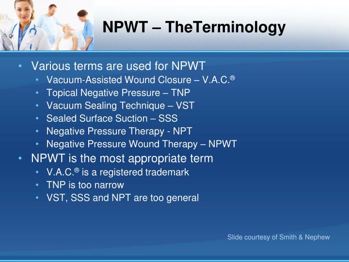 PPT - Negative Pressure Wound Therapy (NPWT): Principles, Tips ...