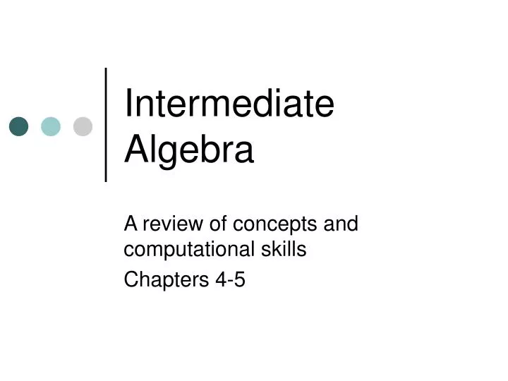 PPT - Intermediate Algebra PowerPoint Presentation, free download - ID ...