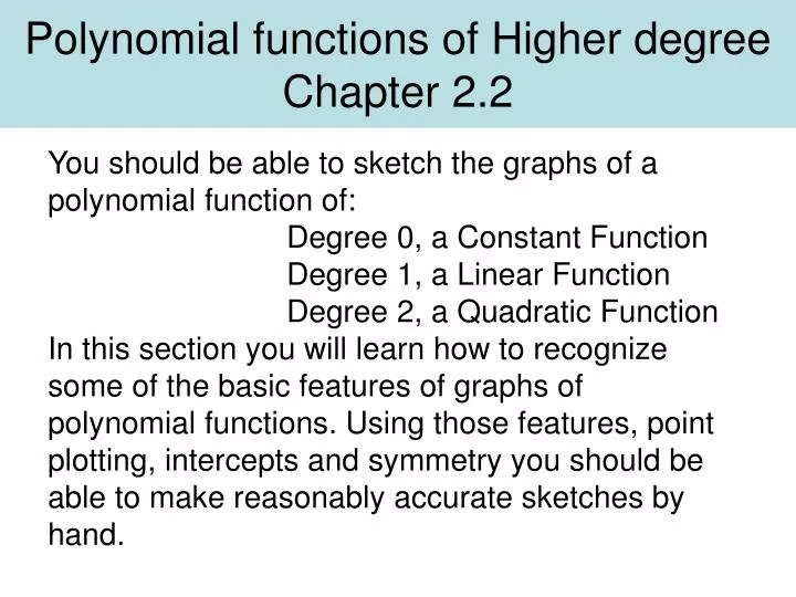 PPT - Polynomial functions of Higher degree Chapter 2.2 PowerPoint ...