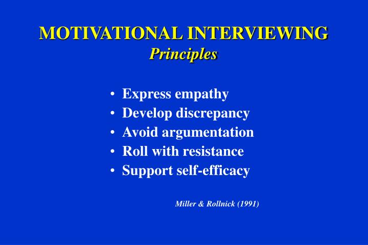 PPT - MOTIVATIONAL INTERVIEWING: Theory, Treatment, Training, and ...