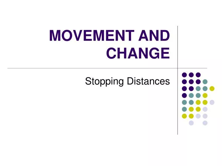 PPT - MOVEMENT AND CHANGE PowerPoint Presentation, free download - ID ...