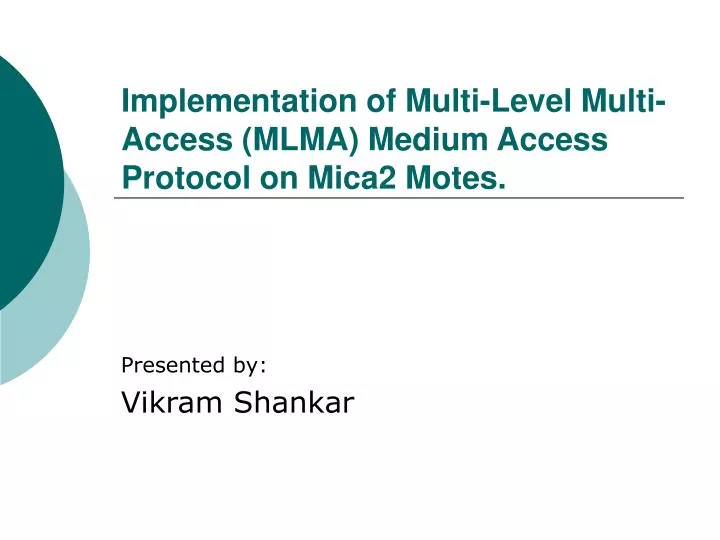 PPT - Implementation of Multi-Level Multi-Access (MLMA) Medium Access ...