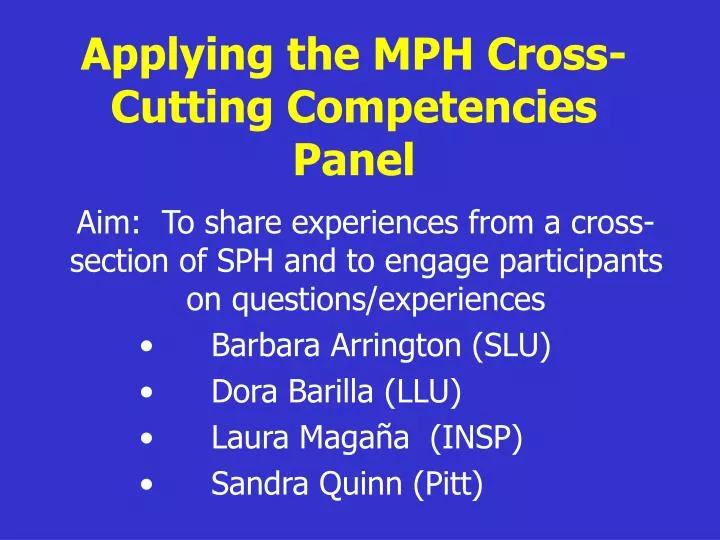 PPT - Applying the MPH Cross-Cutting Competencies Panel PowerPoint ...