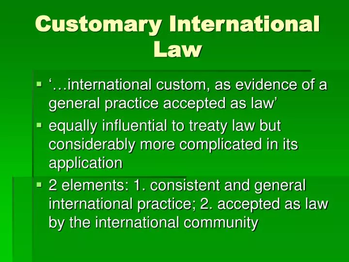 PPT - Customary International Law PowerPoint Presentation, free ...