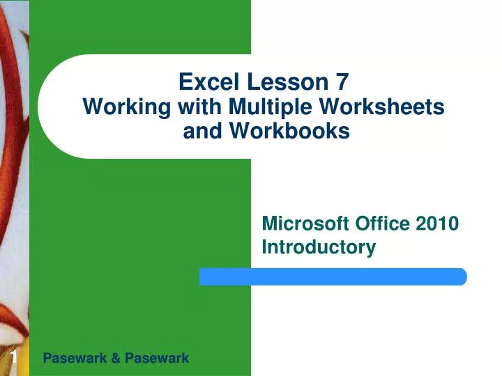 PPT Excel Lesson 7 Working With Multiple Worksheets And Workbooks ppt-excel-lesson-7-working-with-multiple-worksheets-and-workbooks