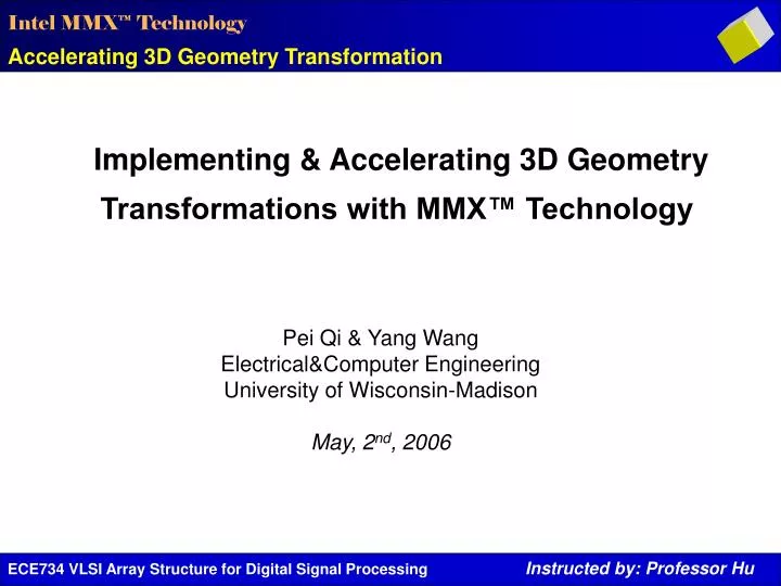 PPT - Implementing & Accelerating 3D Geometry Transformations with MMX ...