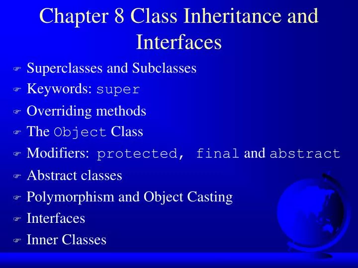 PPT - Chapter 8 Class Inheritance and Interfaces PowerPoint ... PPT - Chapter 8 Class Inheritance and Interfaces PowerPoint ...