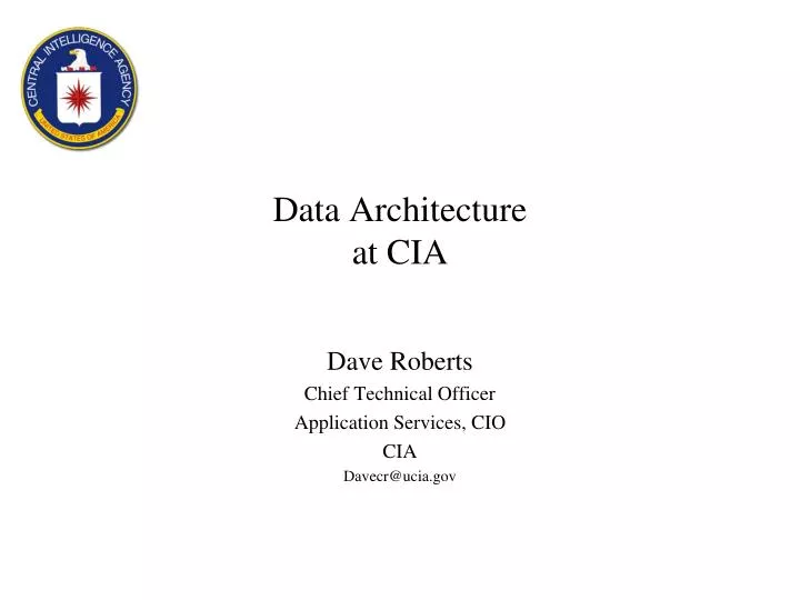 PPT - Data Architecture at CIA PowerPoint Presentation, free download ...