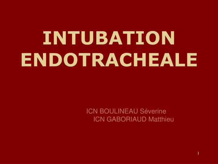 PPT - INTUBATION ENDOTRACHEALE PowerPoint Presentation, free download ...