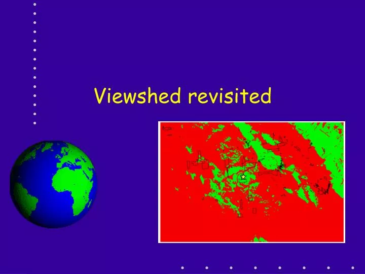PPT - Viewshed revisited PowerPoint Presentation, free download - ID:447475