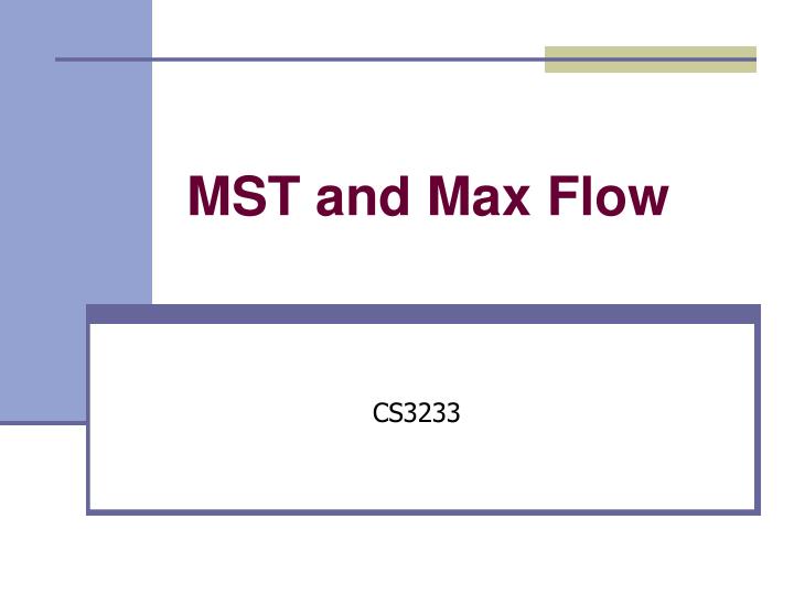PPT - MST and Max Flow PowerPoint Presentation, free download - ID:447790