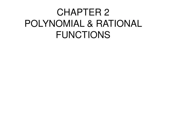 Ppt Chapter 2 Polynomial And Rational Functions Powerpoint Presentation