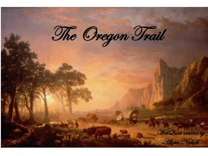 PPT - The Oregon Trail PowerPoint Presentation, free download - ID:449036