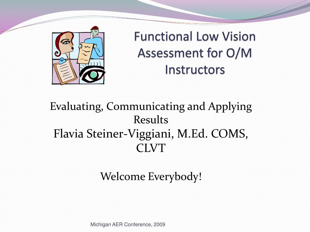 PPT - Functional Low Vision Assessment for O/M Instructors PowerPoint ...