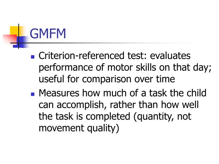 PPT - GMFM: Gross Motor Function Measure, Part I PowerPoint ...