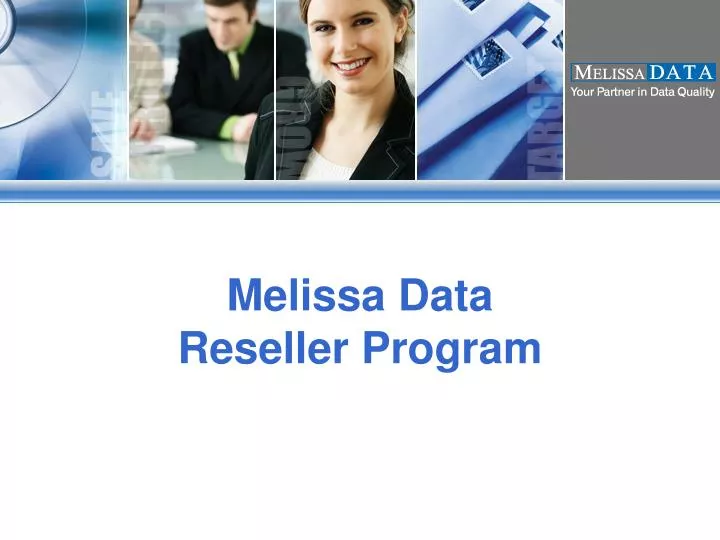 PPT - Melissa Data Reseller Program PowerPoint Presentation, free ...
