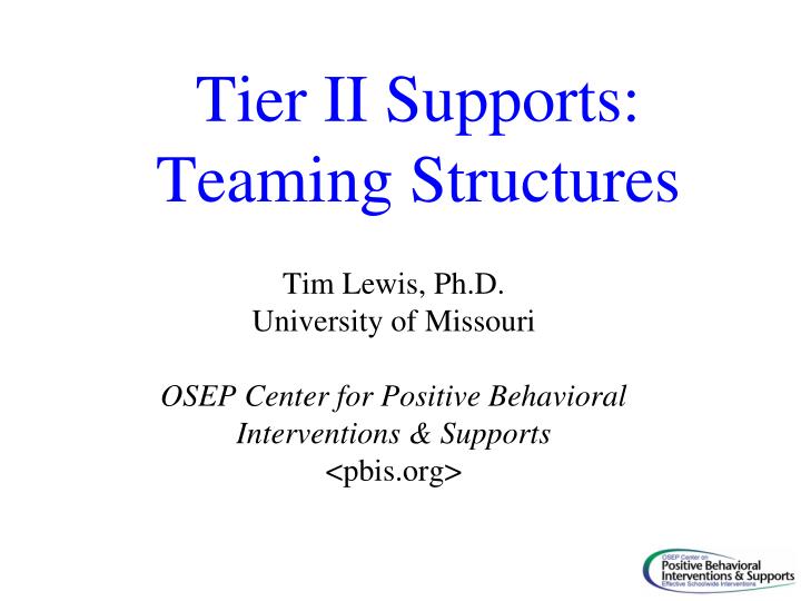 PPT - Tier II Supports: Teaming Structures PowerPoint Presentation ...