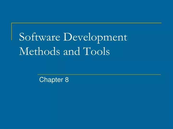 PPT - Software Development Methods and Tools PowerPoint Presentation ...