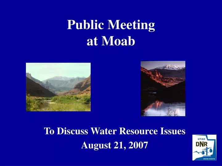 PPT - Public Meeting at Moab PowerPoint Presentation, free download ...