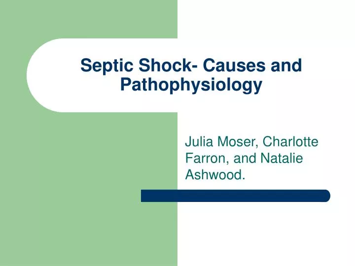 PPT - Septic Shock- Causes and Pathophysiology PowerPoint Presentation ...