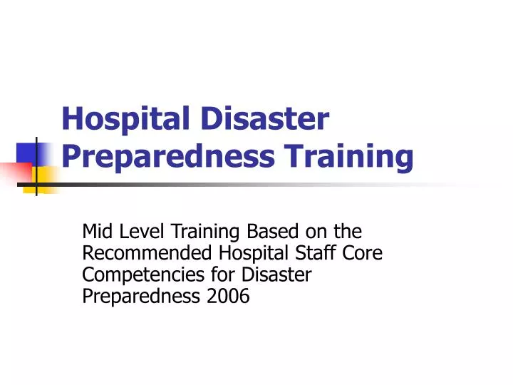 PPT - Hospital Disaster Preparedness Training PowerPoint Presentation ...