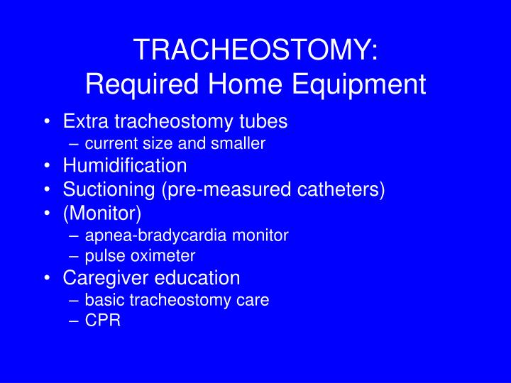 PPT - LIFE AFTER A TRACHEOSTOMY: Caring for your child before and after ...