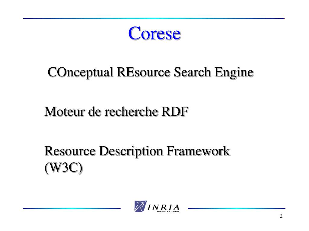 PPT - Corese Moteur de recherche s é mantique pour RDF PowerPoint ...