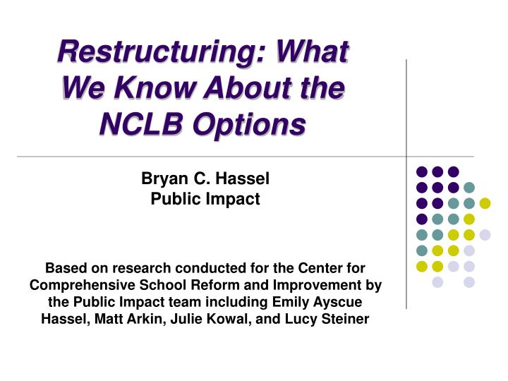 PPT - Restructuring: What We Know About the NCLB Options PowerPoint ...