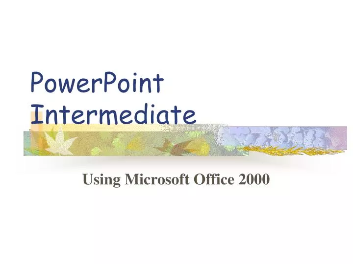 PPT - PowerPoint Intermediate PowerPoint Presentation, free download ...
