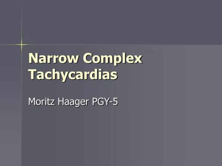 PPT - Narrow Complex Tachycardias PowerPoint Presentation, free ...