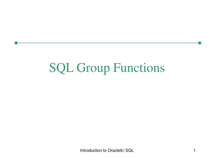 PPT - SQL Group Functions PowerPoint Presentation, free download - ID ...