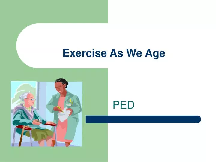 PPT - Exercise As We Age PowerPoint Presentation, free download - ID:456426