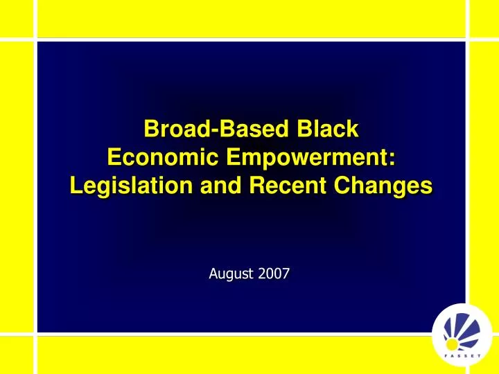 PPT - Broad-Based Black Economic Empowerment: Legislation and Recent ...