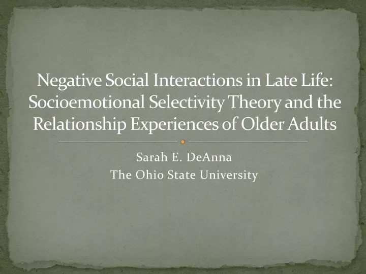 PPT - Negative Social Interactions in Late Life: Socioemotional ...