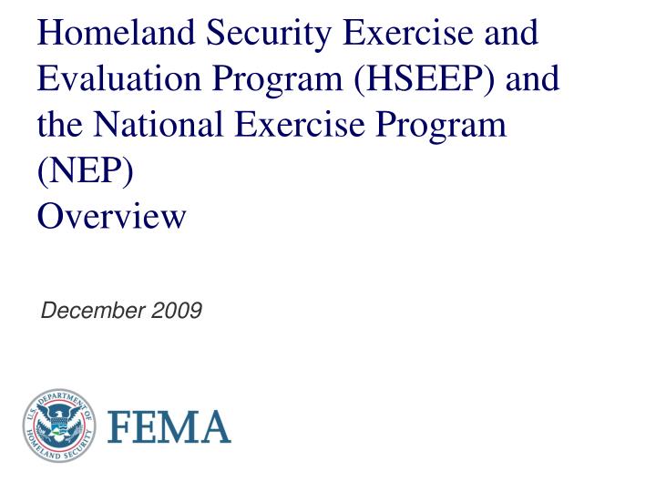 PPT - Homeland Security Exercise and Evaluation Program (HSEEP) and the ...