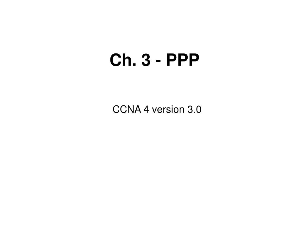 Ppt Ch 3 Ppp Powerpoint Presentation Free Download Id 457348