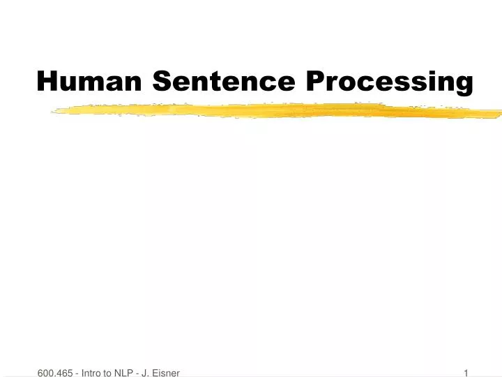 PPT - Human Sentence Processing PowerPoint Presentation, free download ...