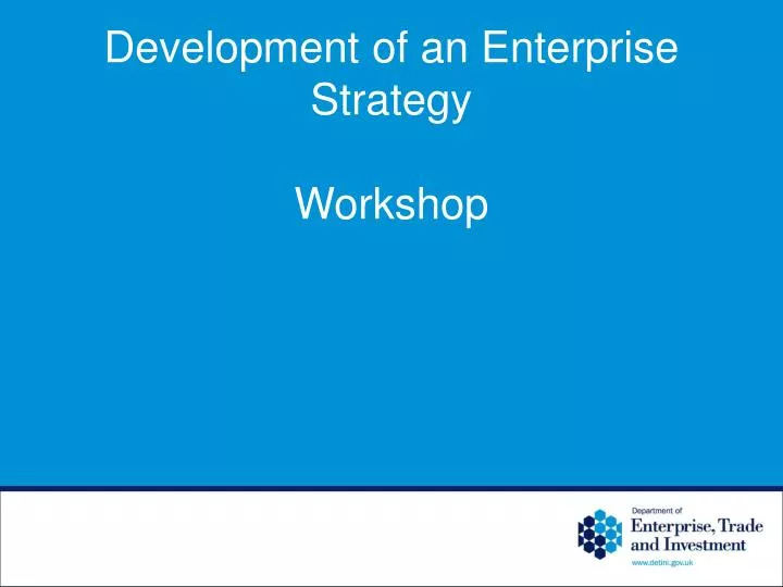 PPT - Development of an Enterprise Strategy Workshop PowerPoint ...