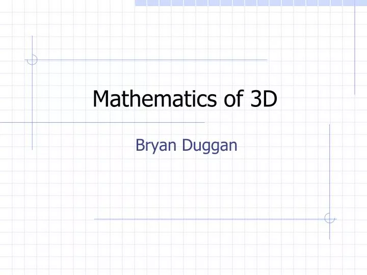 PPT - Mathematics of 3D PowerPoint Presentation, free download - ID:458693