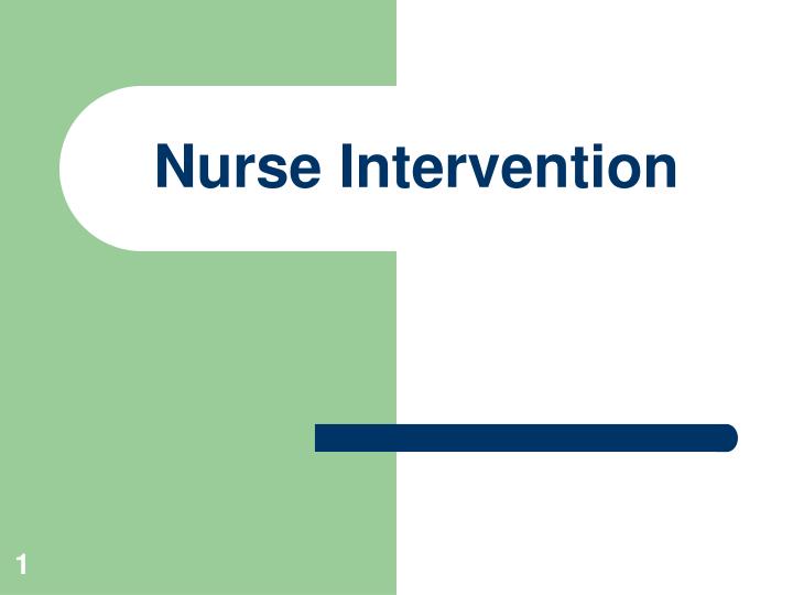 PPT - Nurse Intervention PowerPoint Presentation, free download - ID:459331
