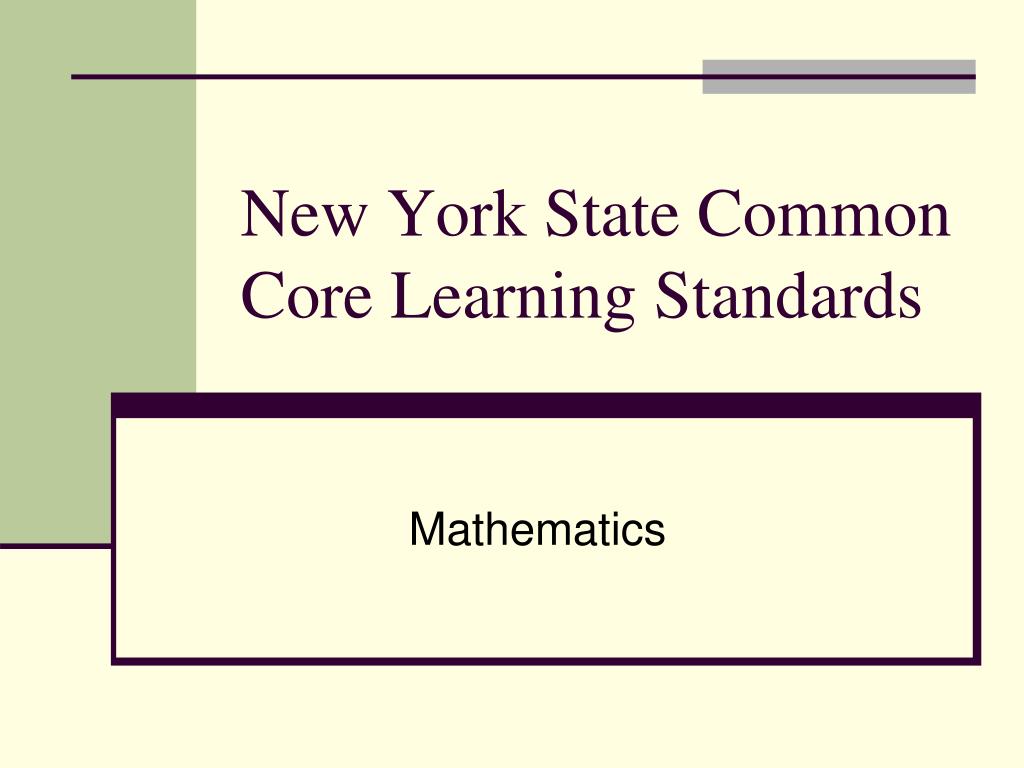 PPT New York State Common Core Learning Standards PowerPoint PPT New York State Common Core Learning Standards PowerPoint