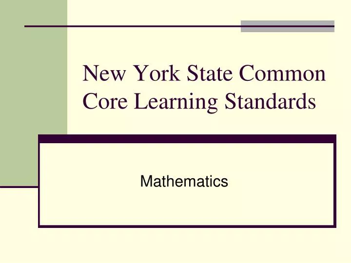 PPT New York State Common Core Learning Standards PowerPoint PPT New York State Common Core Learning Standards PowerPoint
