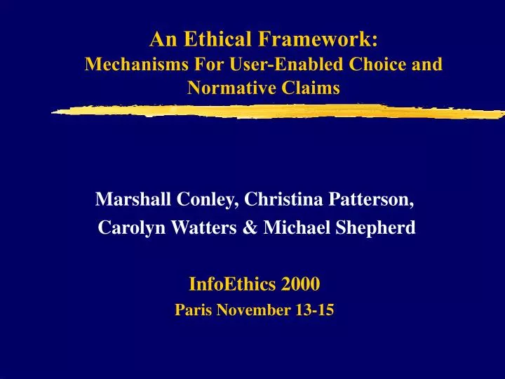 PPT - An Ethical Framework: Mechanisms For User-Enabled Choice and ...