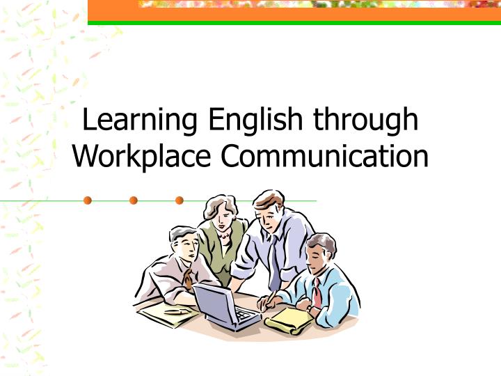 PPT - Learning English through Workplace Communication PowerPoint ...