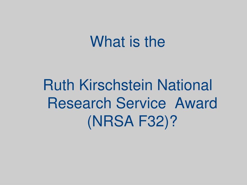 PPT - Strategic Planning for Grant Funding - NRSA (F32) PowerPoint ...