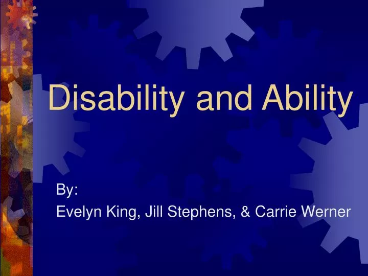 PPT - Disability and Ability PowerPoint Presentation, free download ...