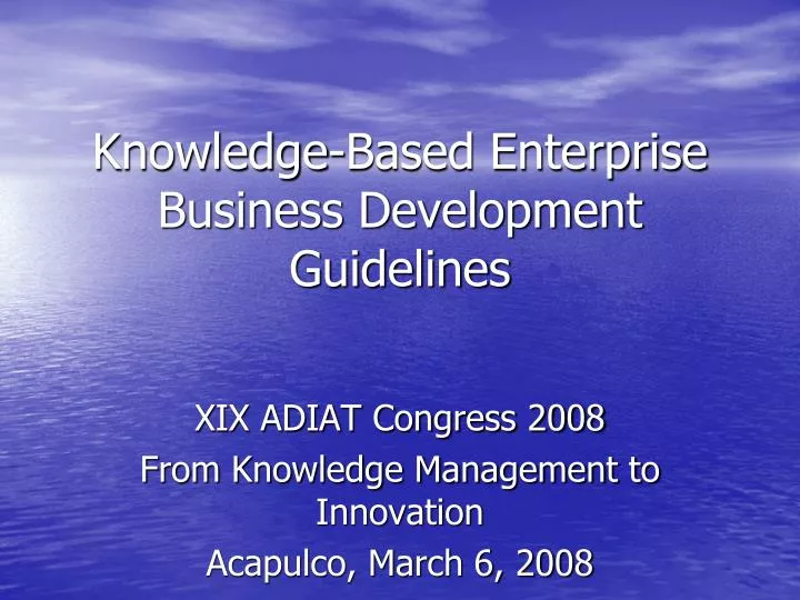 PPT - Knowledge-Based Enterprise Business Development Guidelines ...