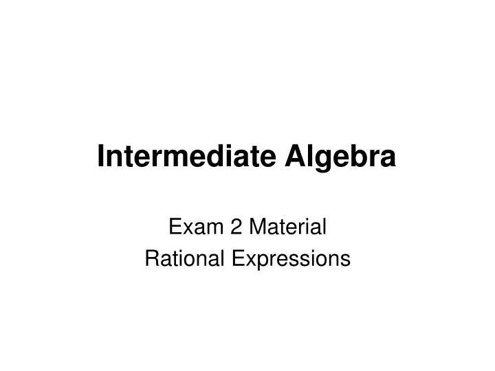 PPT - Intermediate Algebra PowerPoint Presentation, free download - ID ...